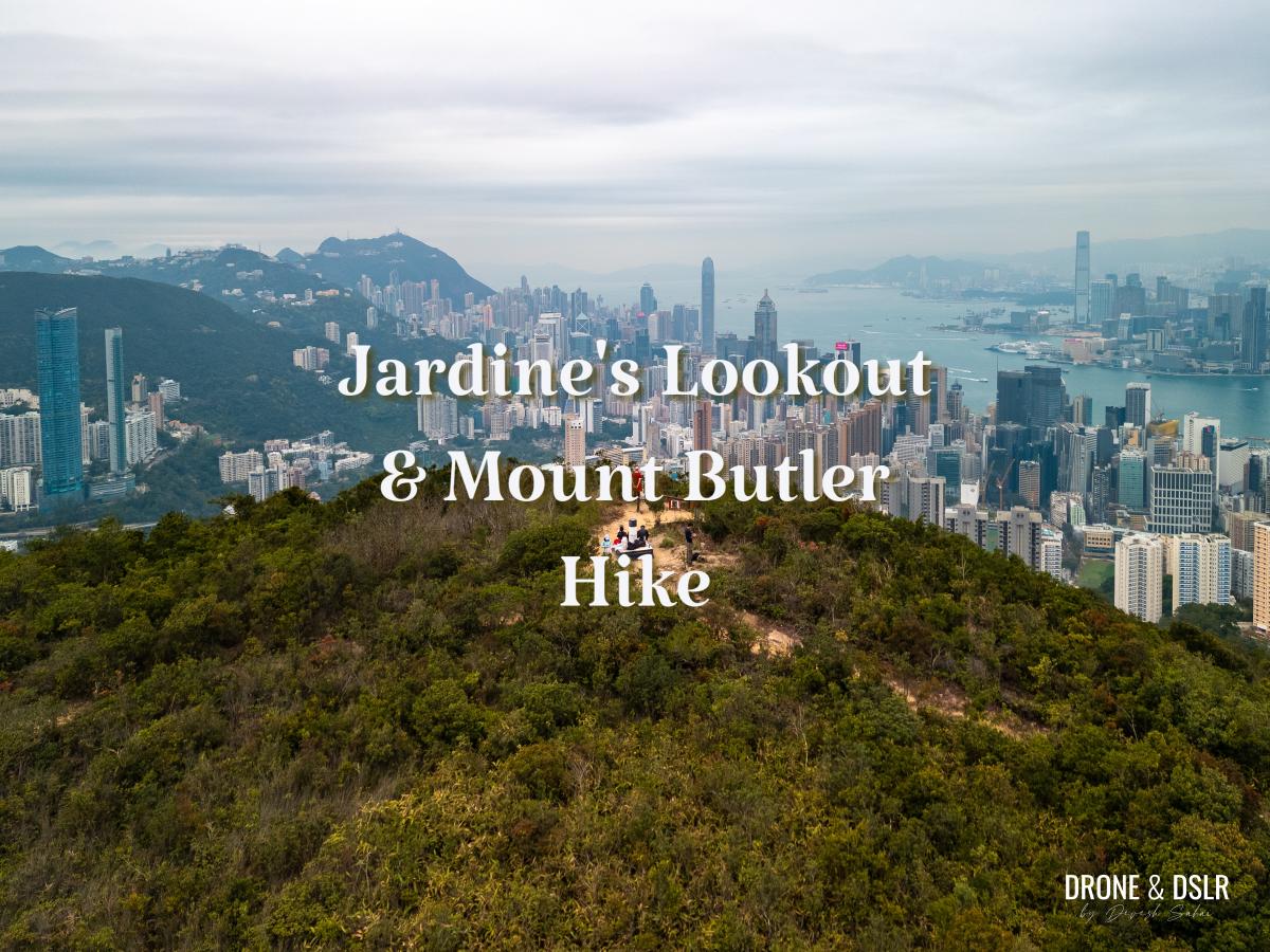 Jardine's Lookout & Mount Butler Hike - Tai Tam to Tai Koo | Drone & DSLR